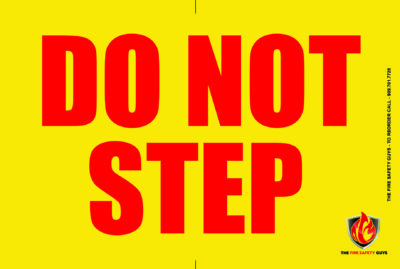 DO NOT STEP - The Fire Safety Guys